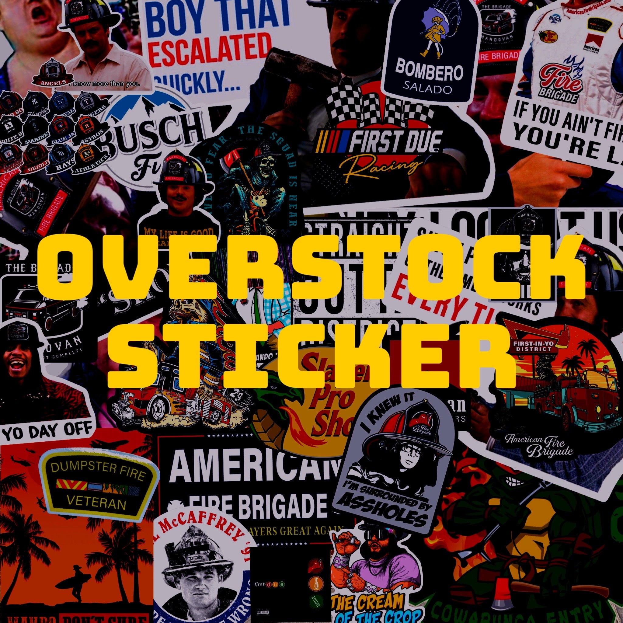 Overstock Sticker | American Fire Brigade